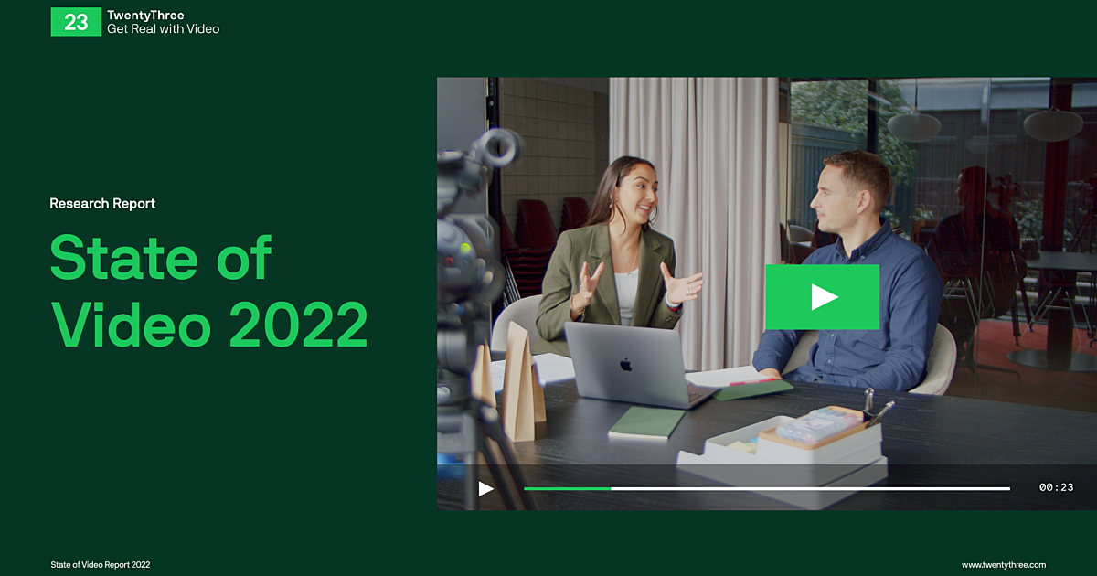 TwentyThree | State of Video 2022 report